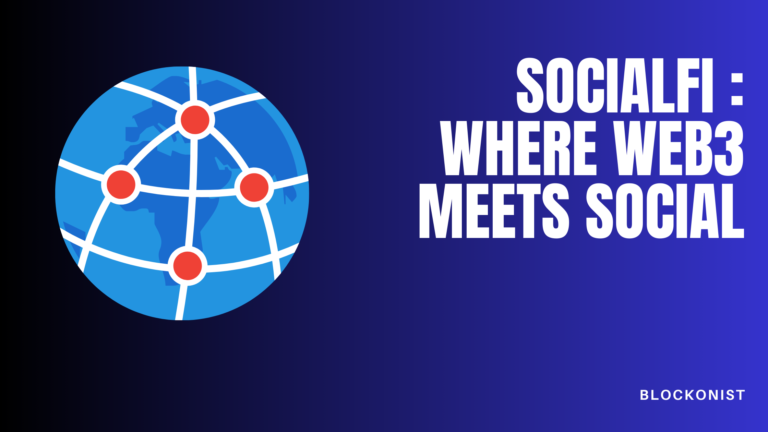SocialFi: Where Web3 Meets Social Networking - An In-Depth Look ...